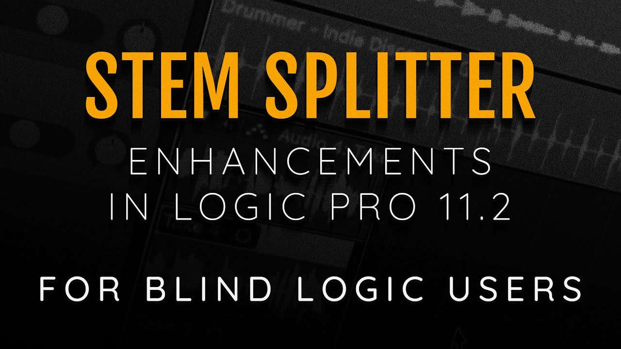 Stem Splitter Enhancements In Logic Pro 11.2 For Blind Users & How Its Improved With Logic ...